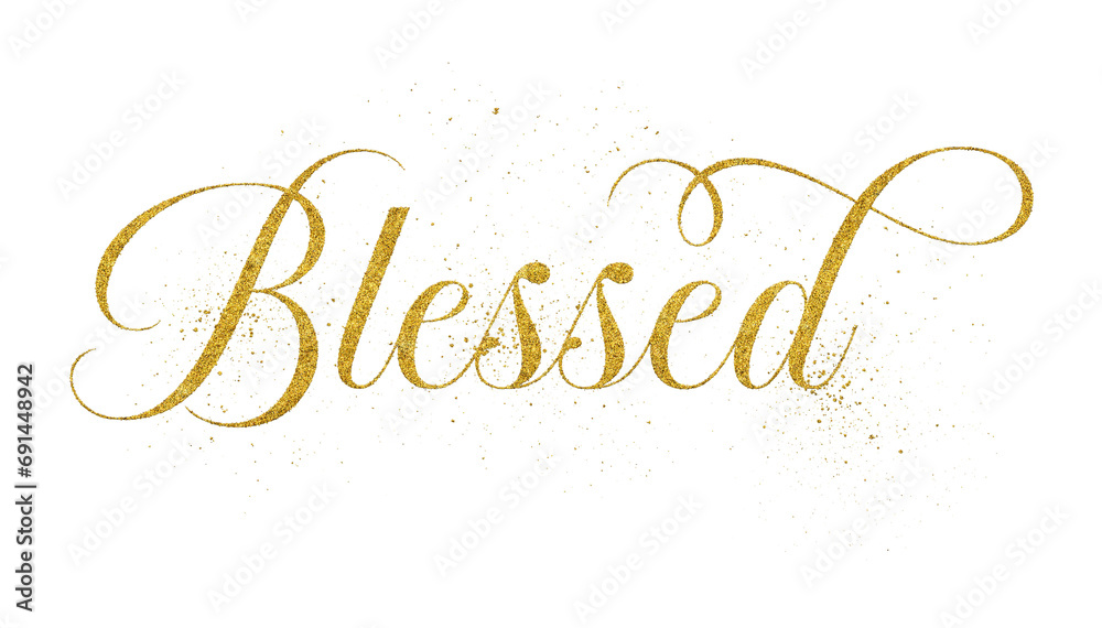 Word Blessed written in elegant script lettering with golden glitter ...