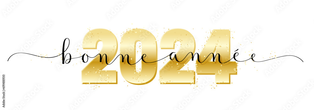 BONNE ANNEE 2024 (HAPPY NEW YEAR 2024 in French) metallic gold vector ...
