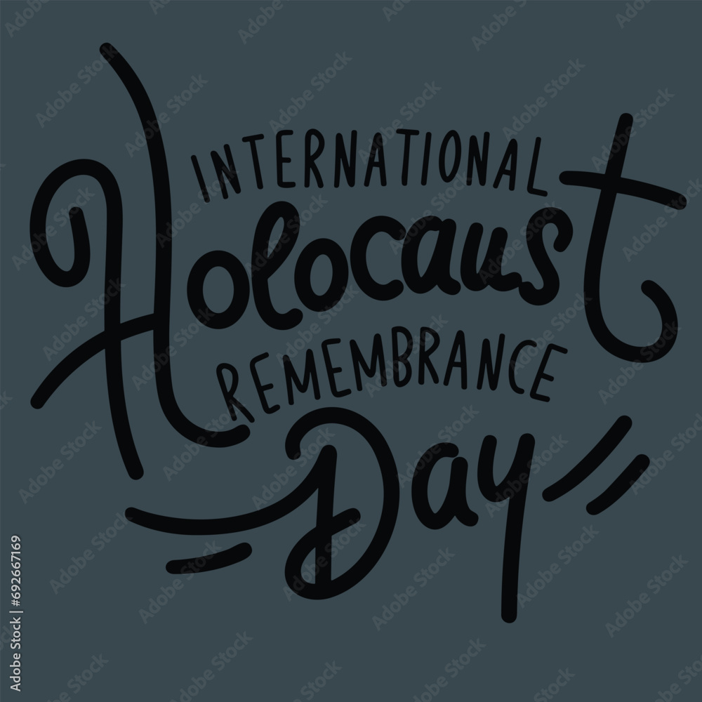 International Holocaust Remembrance Day inscription. Handwriting text ...