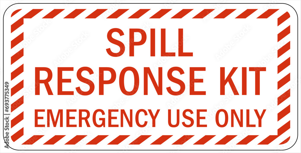 Spill clean up sign and labels spill response kit, emergency use only ...