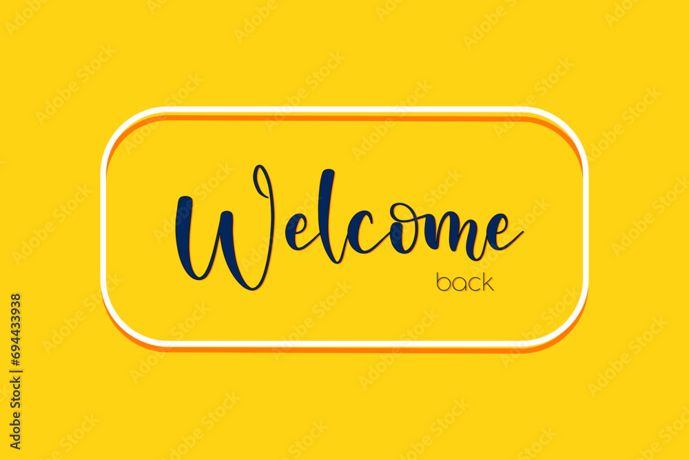 welcome board illustration vector eps format. welcome back text ...