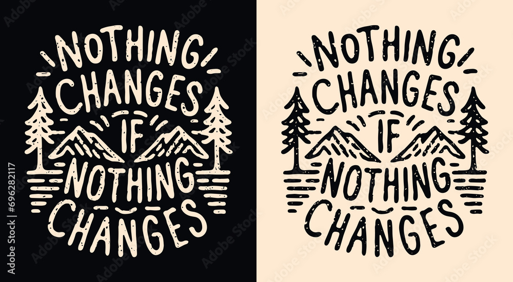 Vecteur Stock Nothing changes if nothing changes lettering. Personal development retro vintage ...