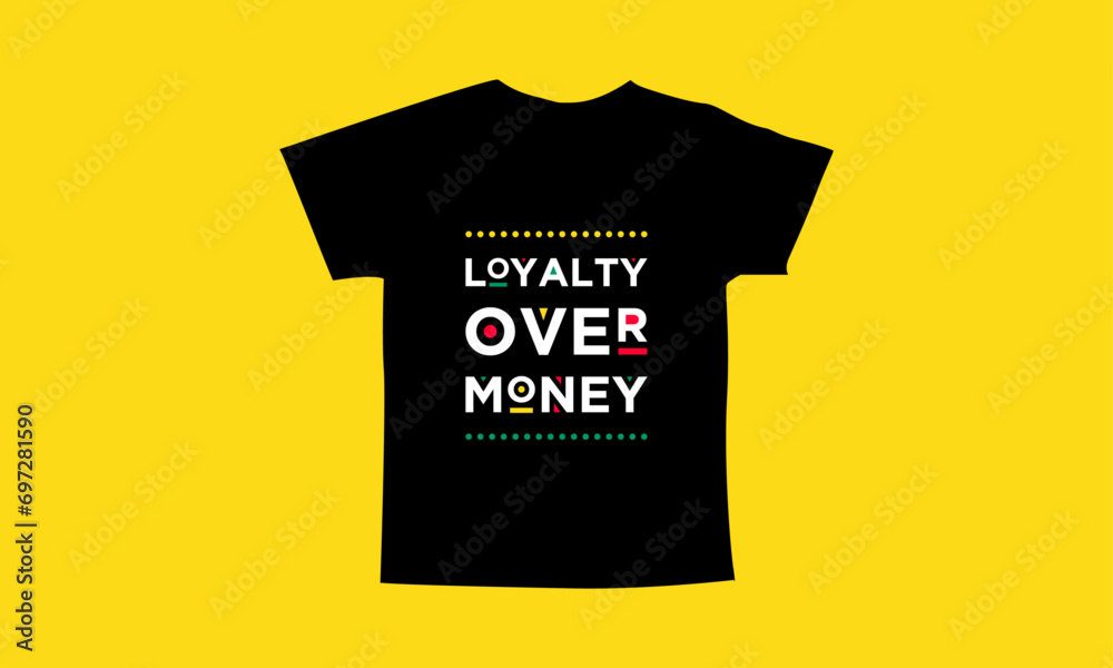 Loyalty over money motivational quotes t shirt design l Modern quotes ...