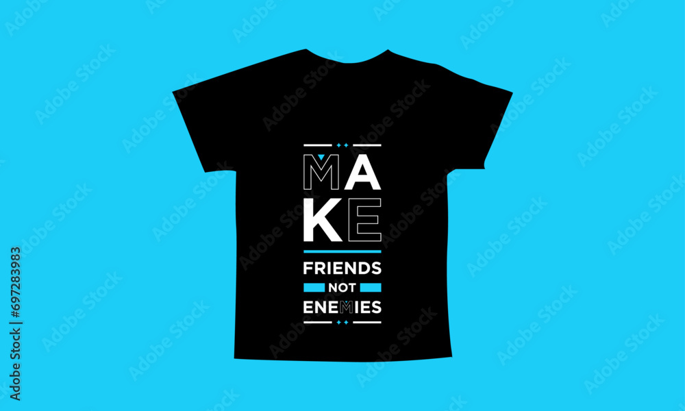 Make friends not enemies motivational quotes t shirt design l Modern ...