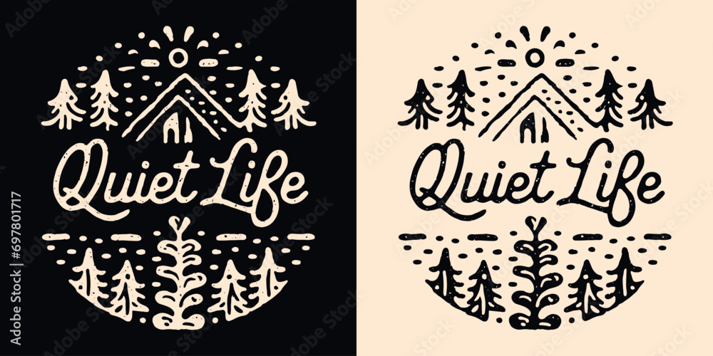 Quiet life lettering badge. Slow living cabin in the woods cottagecore ...