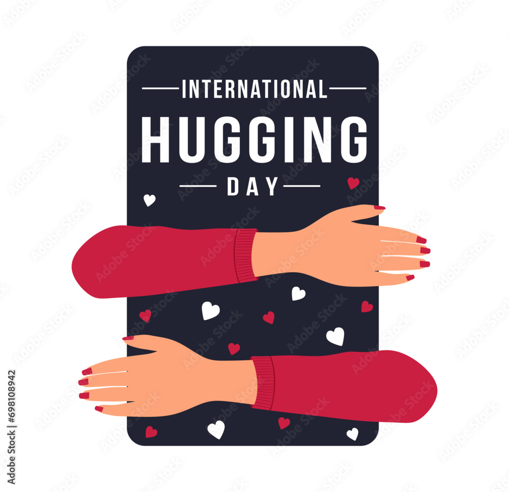 Female hand hugs with inscription International hugging day. January ...