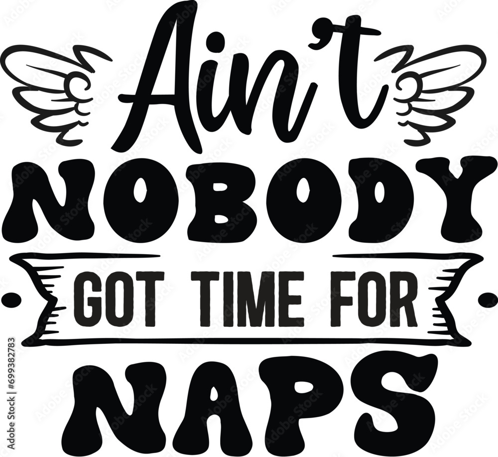 Ain't nobody got time for naps svg, baby svg bundle,baby svg,baby svg ...
