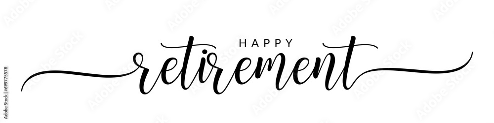 Happy Retirement – Calligraphy brush text banner with transparent ...