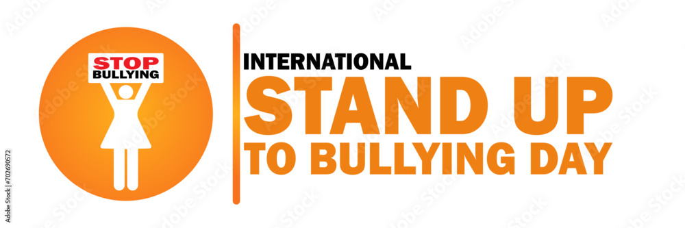 International Stand Up To Bullying Day. Holiday concept. Template for ...