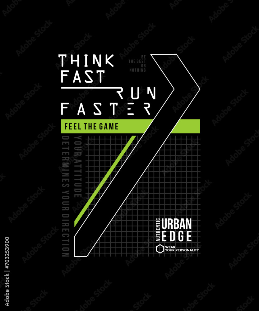 Think fast, run faster, abstract typography motivational quotes modern ...