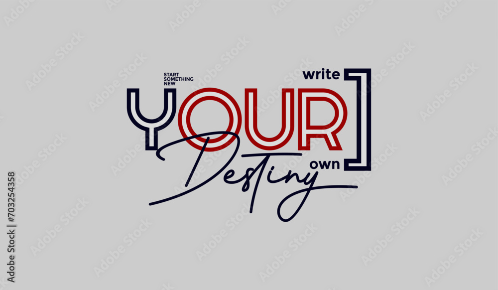 Write your destiny, abstract typography motivational quotes modern ...
