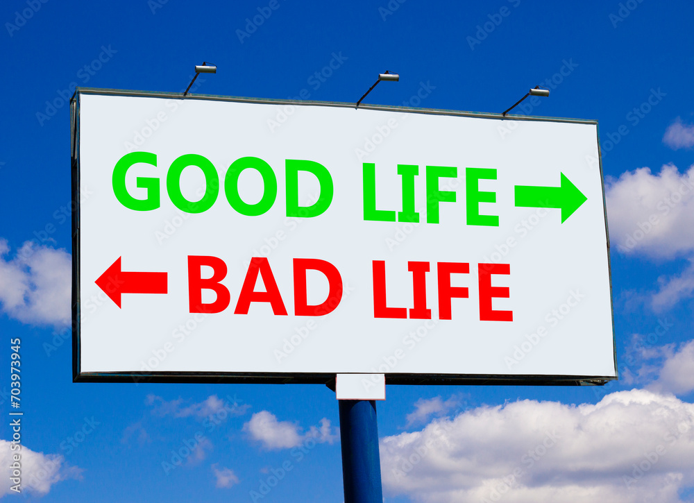 Good or bad life symbol. Concept word Good life Bad life on beautiful ...