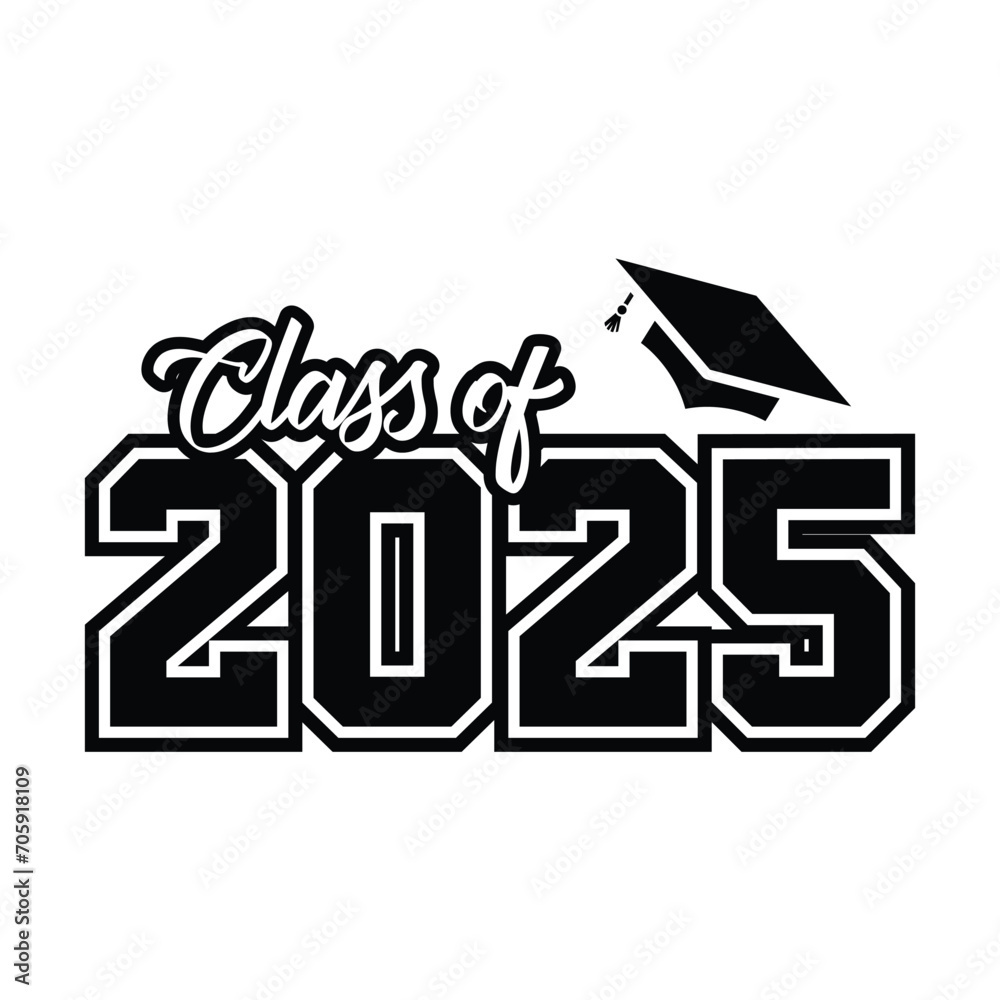 Typography Class of 2025 for greeting, invitation card. Text for ...