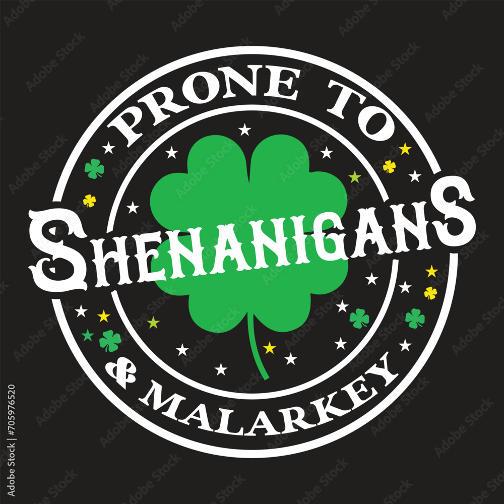 Vetor de Prone to Shenanigans & Malarkey Svg Png, St. Patrick's Day Svg ...