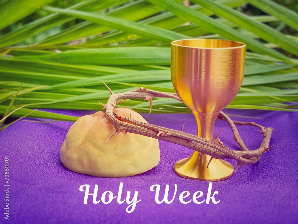 Holy Week, Lent, Palm Sunday, Maundy Thursday, Good Friday, Easter Sunday Concept. Holy Week ...