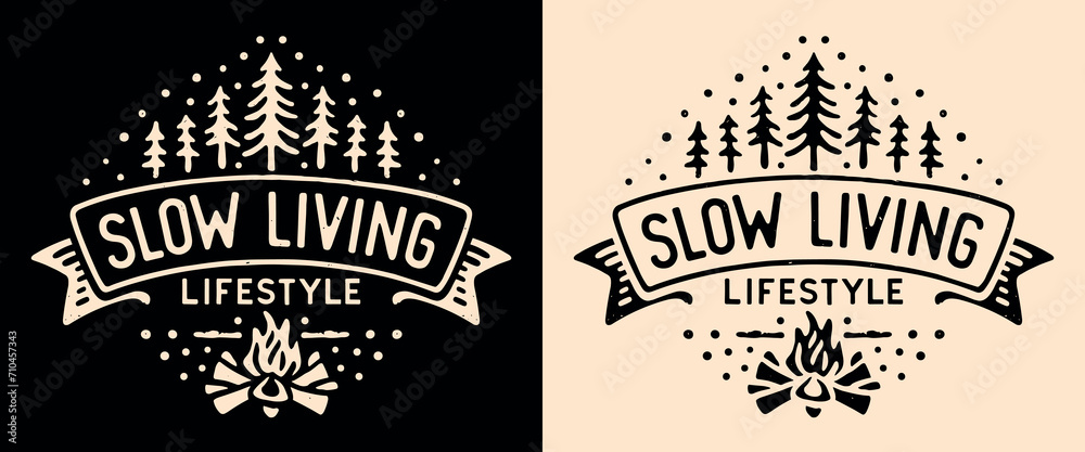 Slow living lifestyle lettering badge. Forest and campfire snow winter ...