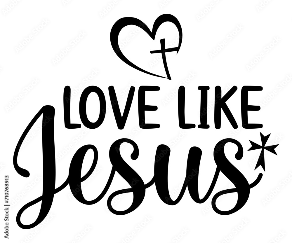love like jesus Svg,Christian,Love Like Jesus, XOXO, True Story ...