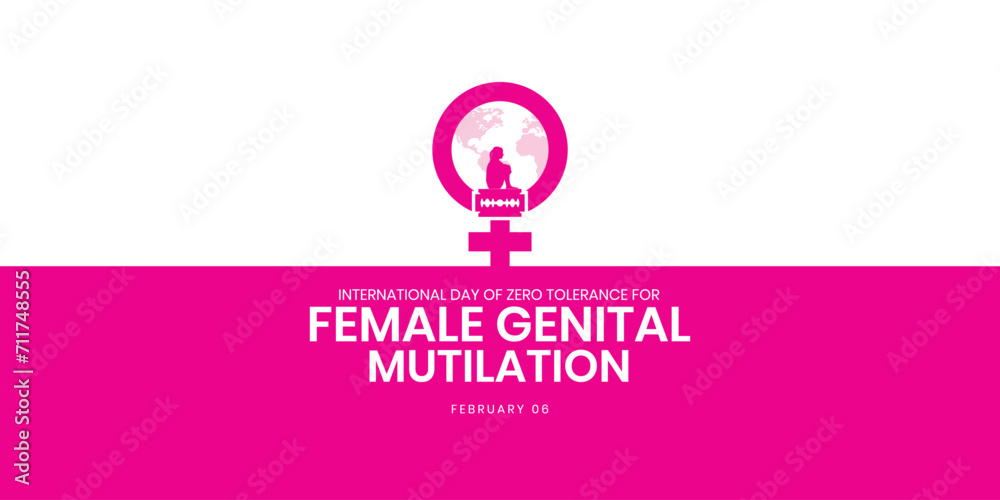 International Day of Zero Tolerance for Female Genital Mutilation ...