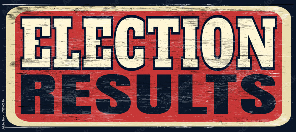 Aged and worn election results sign on wood Stock Vector | Adobe Stock