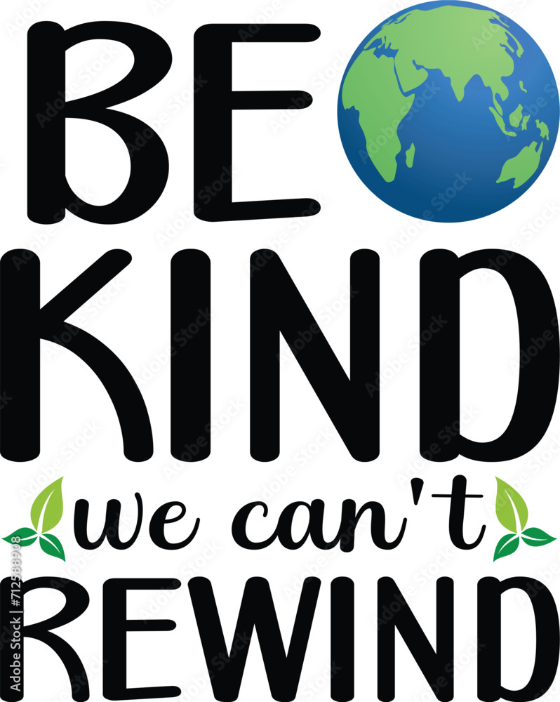 Be kind we can't rewind T-shirt, Environmental Quotes, Earth Day ...
