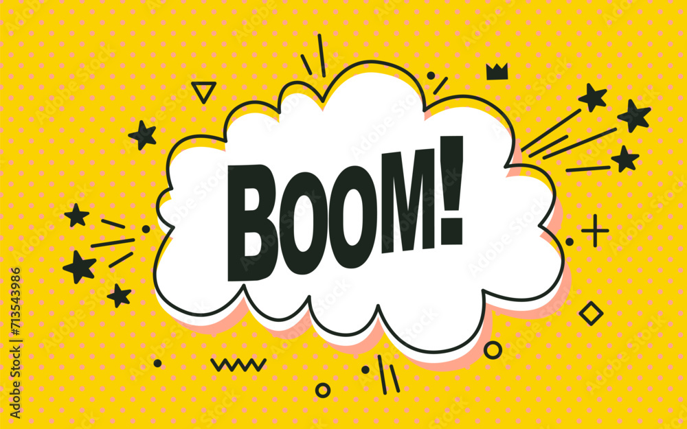 Boom. Speech bubble. Comic text sound effect. Banner, poster and ...