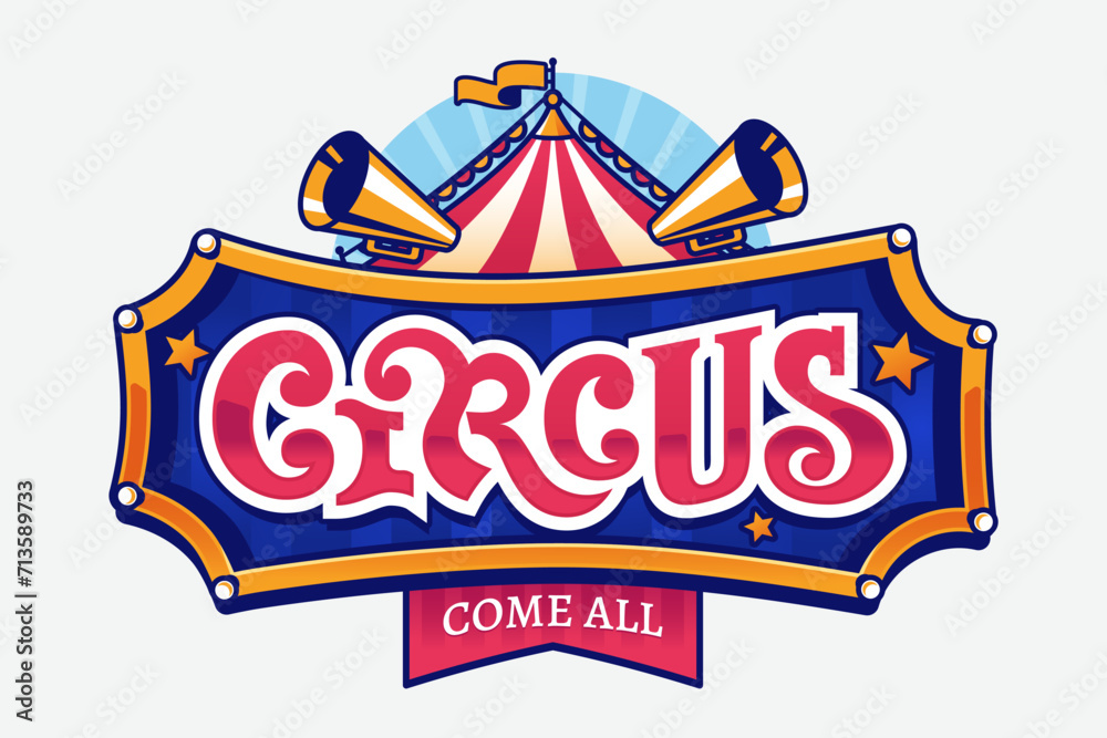 Colorful Circus sign. Carnival Circus banner with frame, tent and old ...