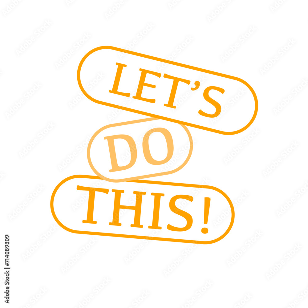 Let's Do This motivational or inspirational phrase, quote handwritten ...
