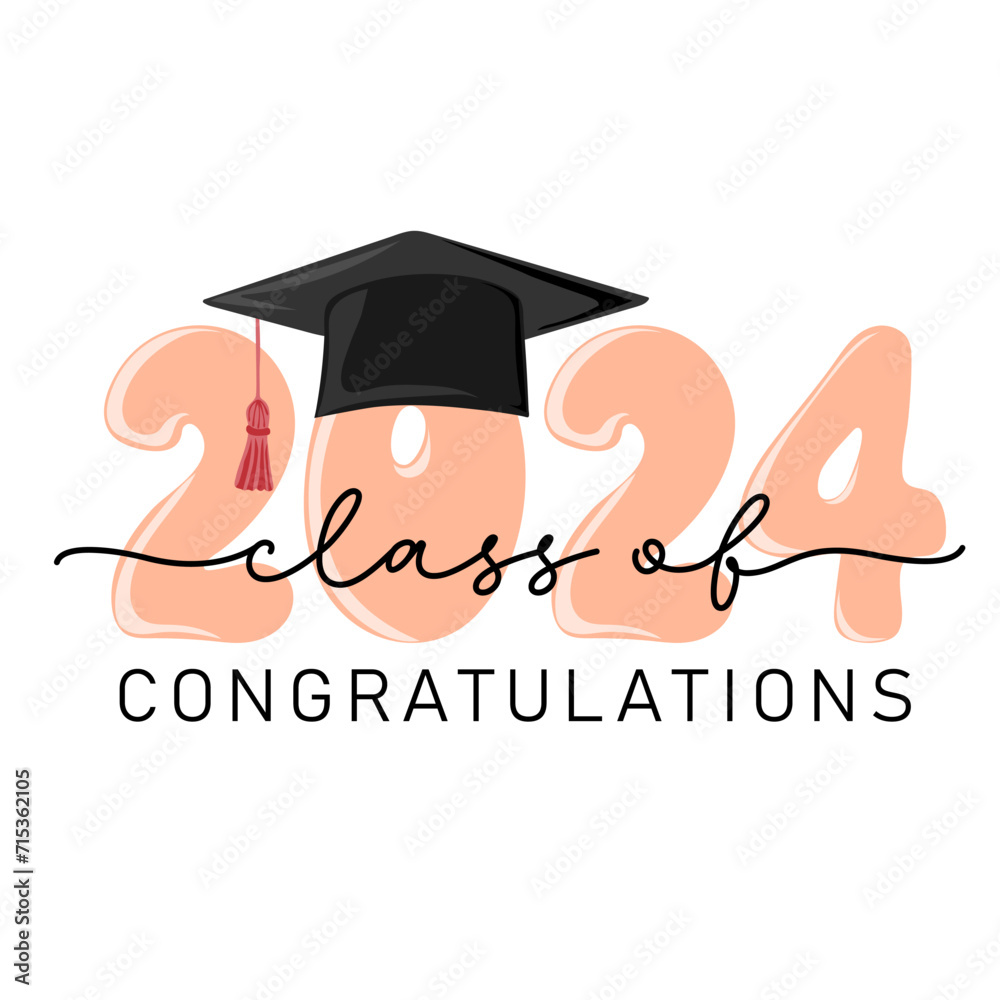 Class of 2024, congratulations. Handwritten text with graduation cap. Template for design party ...