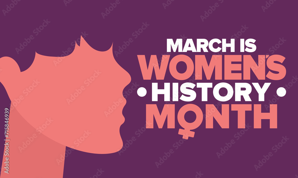 Women's History Month. Celebrated annual in March, to mark women’s ...