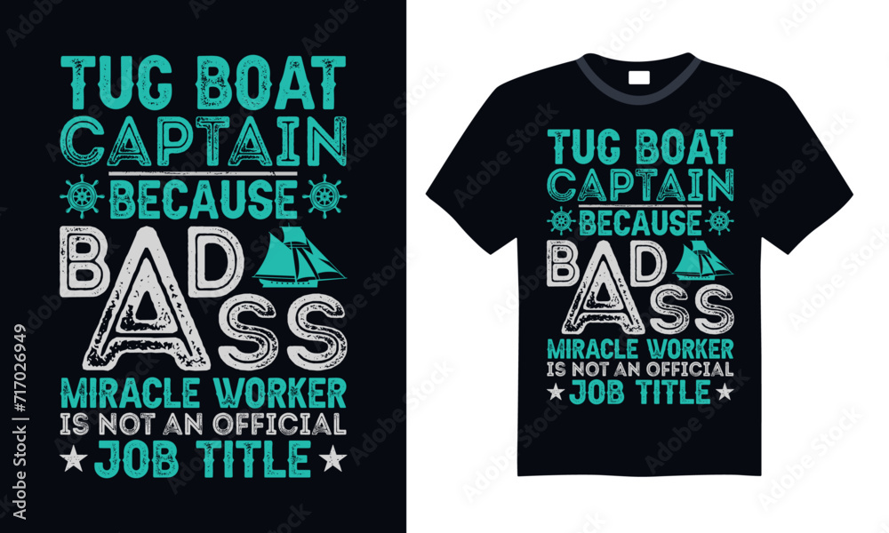 Tug boat captain because badss miracle worker is not an official job ...