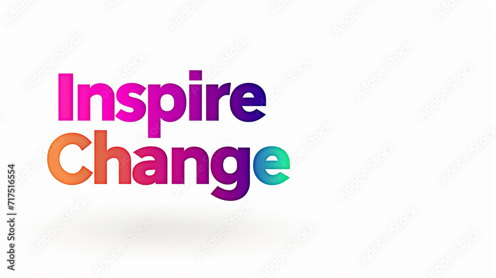 "Inspire Change" written in a gradient, rainbow-colored font against a ...