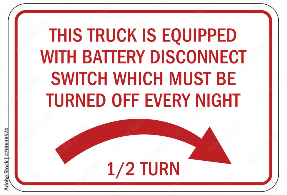 Truck warning sign and labels this truck is equipped with battery ...