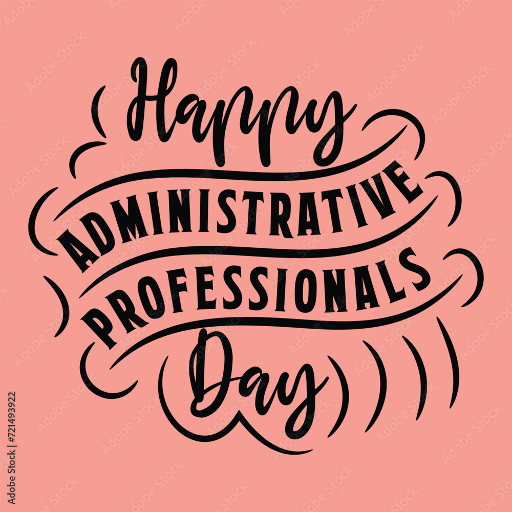 Happy Administrative Professionals Day. Administrative Professionals ...