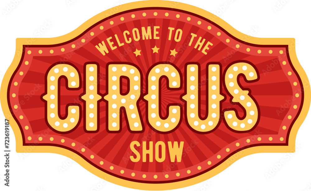 Retro tent circus sign and vintage carnival signboard, adorned with ...