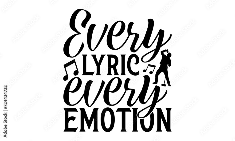 Every Lyric Every Emotion - Singer T shirt Design, Handmade calligraphy ...