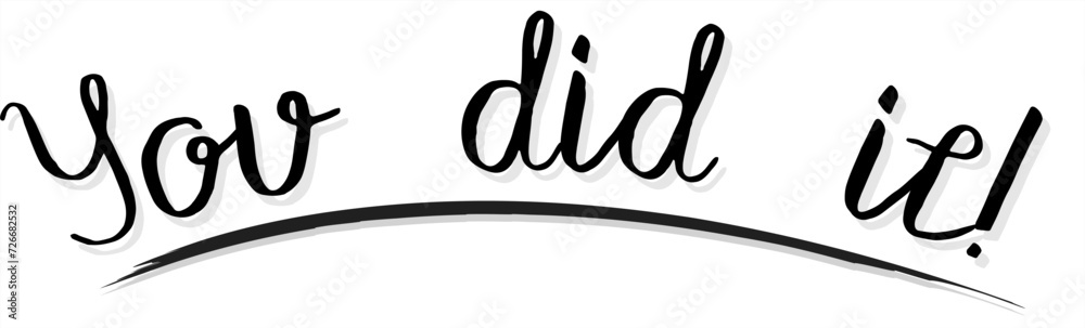 You did it black sign. You did it black bold text. You Did It ...