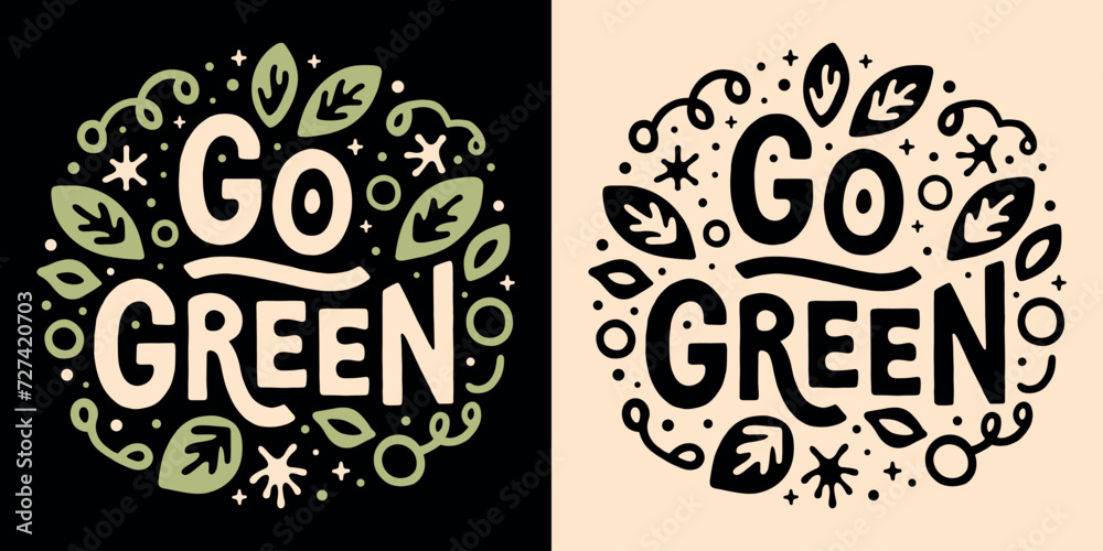 Go green lettering round badge logo. Sustainable living lifestyle ...