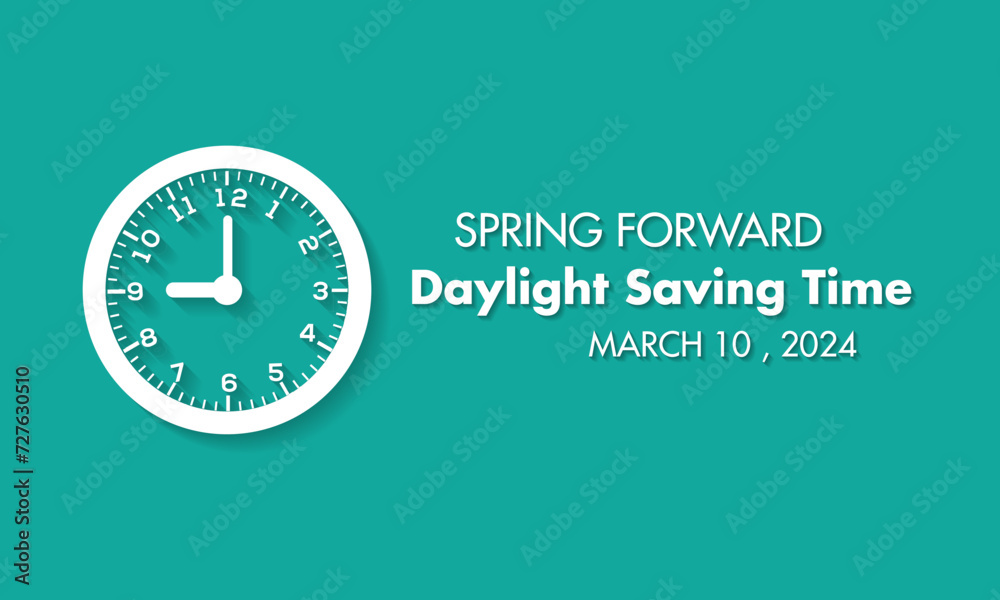 Daylight Saving Time begins Observed every year of March, Daylight ...