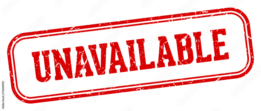 unavailable stamp. unavailable rectangular stamp on white background ...