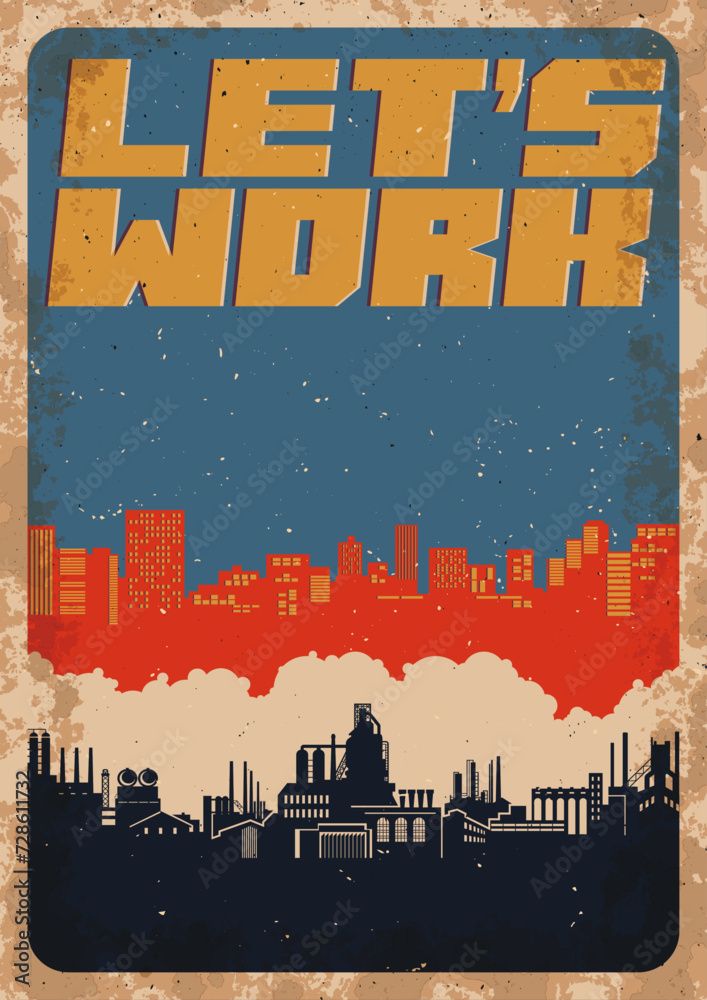Let's work! Retro Propaganda Style Motivation Poster, Factory, Plant ...