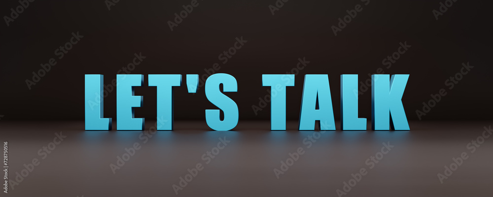 Let's talk. Banner in blue capital letters with the message, let's talk ...