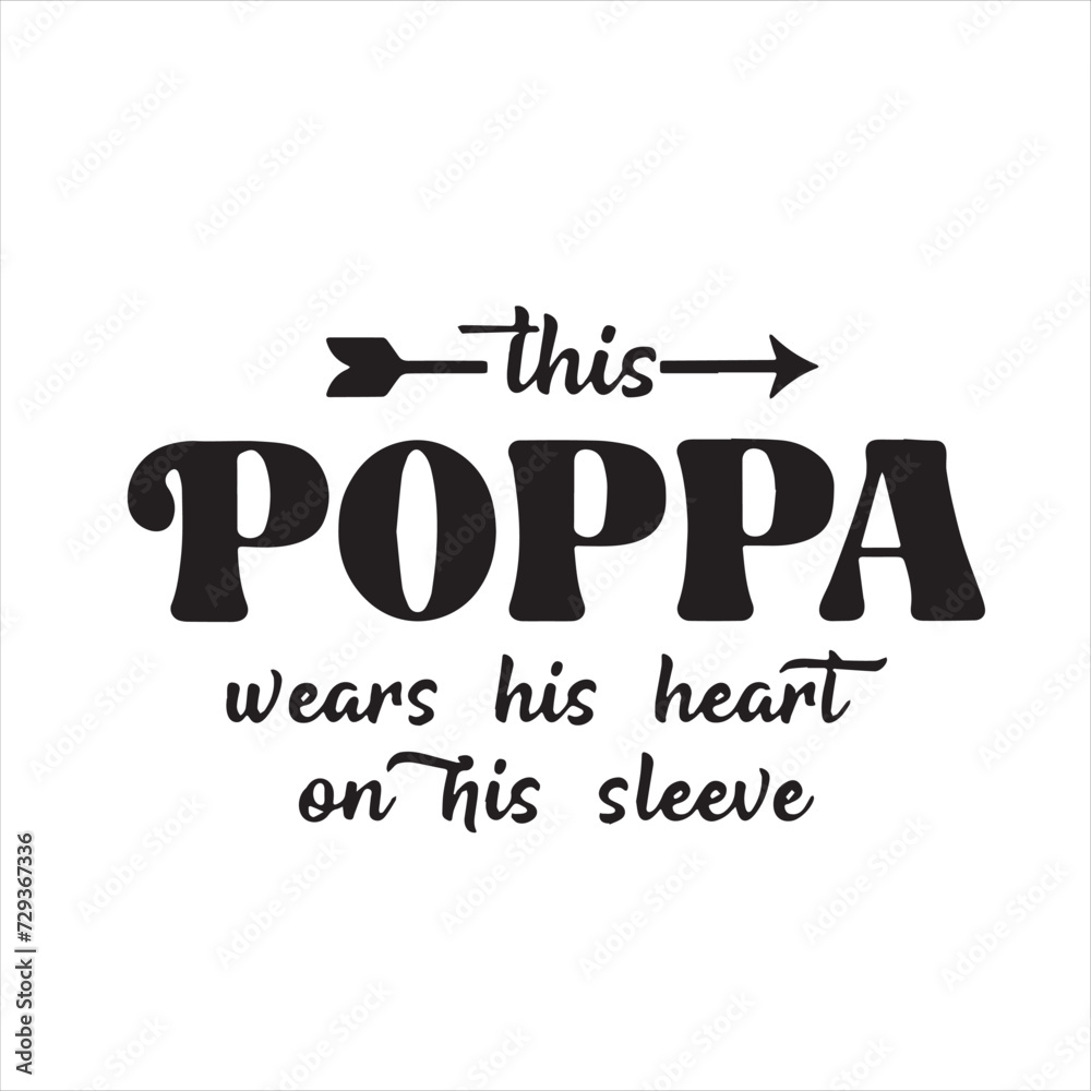 this poppa wears his heart on his sleeve background inspirational ...