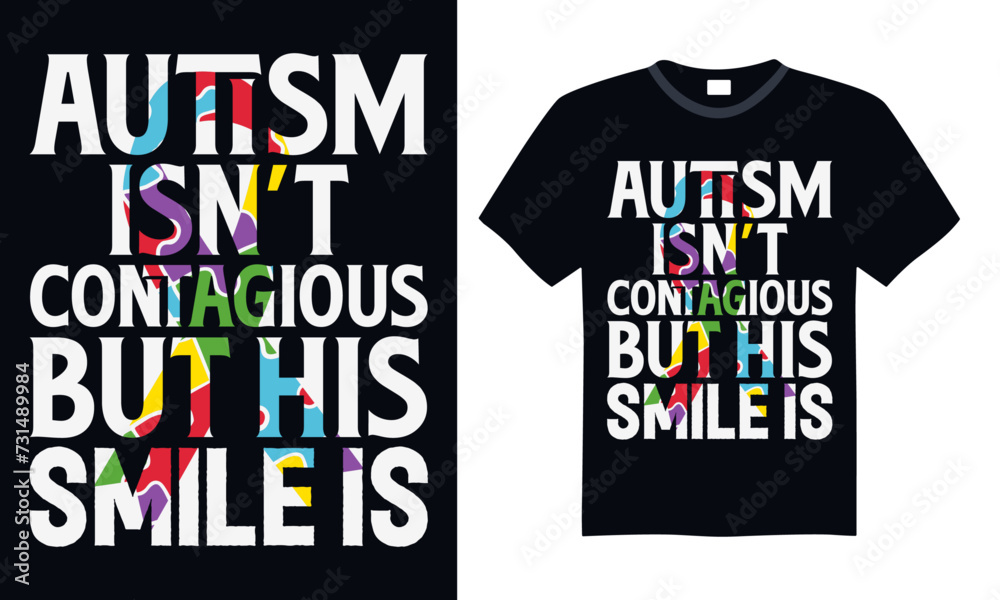 Autism Isn’t Contagious But His Smile Is - Autism T shirt Design ...