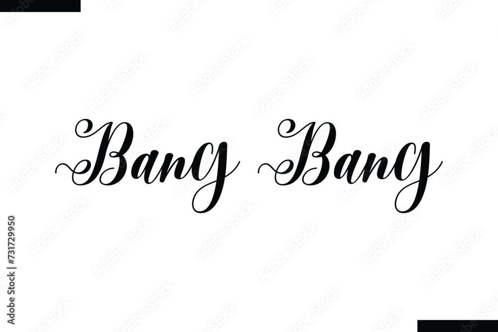 Bang Bang brush vector lettering. Modern slogan handwritten vector ...