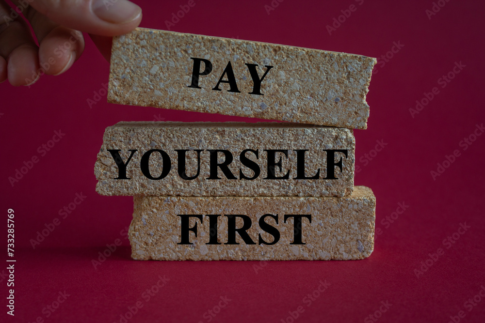 Pay yourself first symbol. Concept words Pay yourself first on ...
