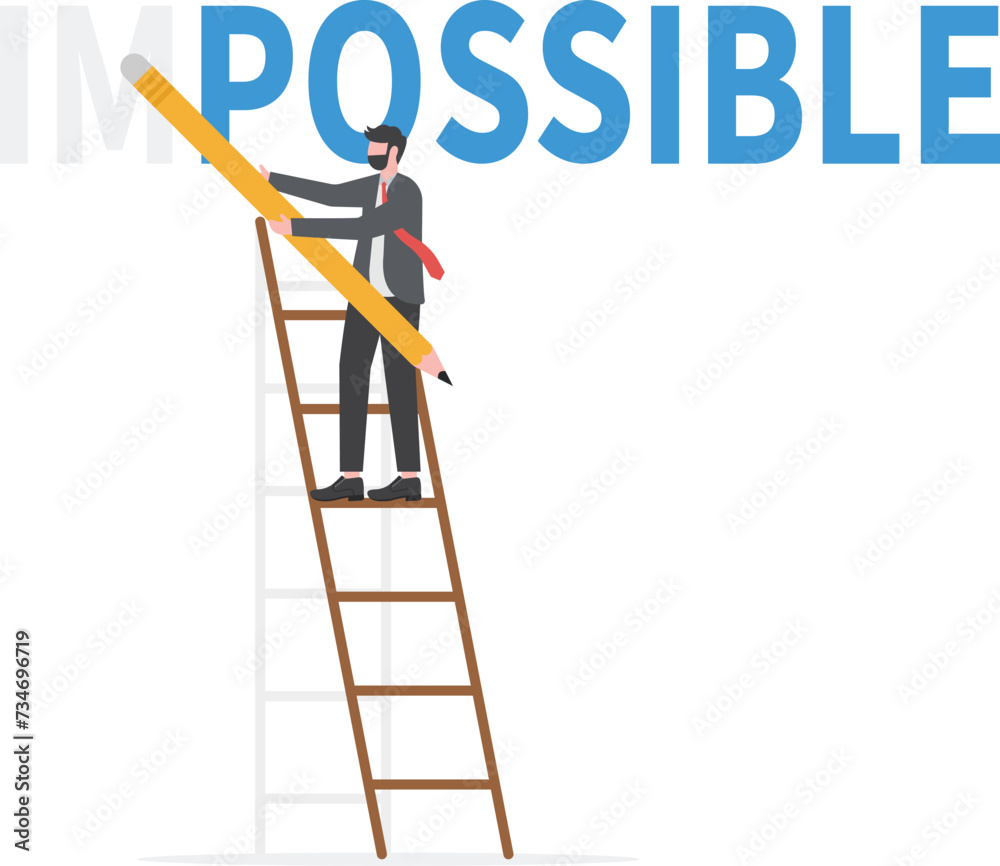 Make it possible, erase in word from impossible and believe we can do ...