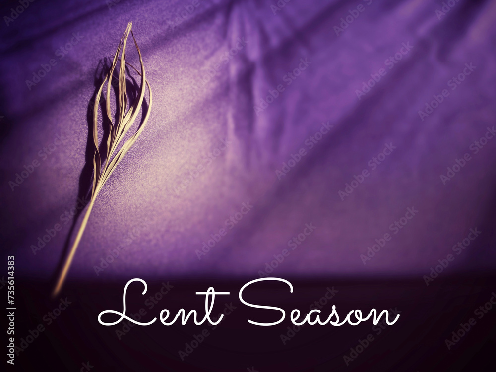 Lent Season, Holy Week, Ash Wednesday, Palm Sunday and Good Friday ...