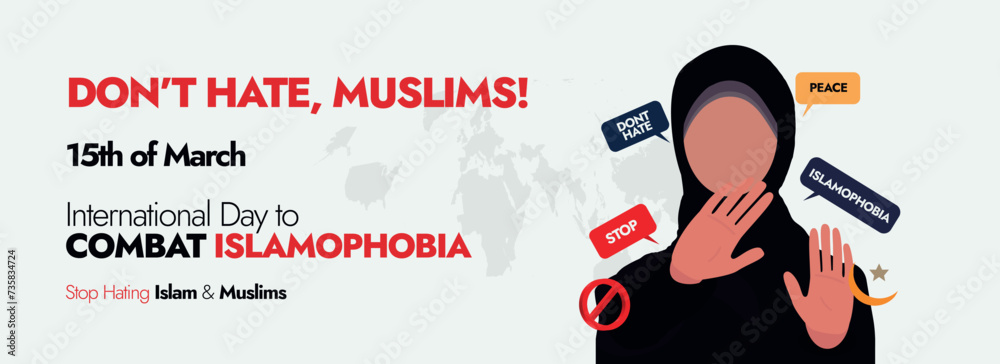 International Day to Combat Islamophobia. Don't hate muslims, 15th ...
