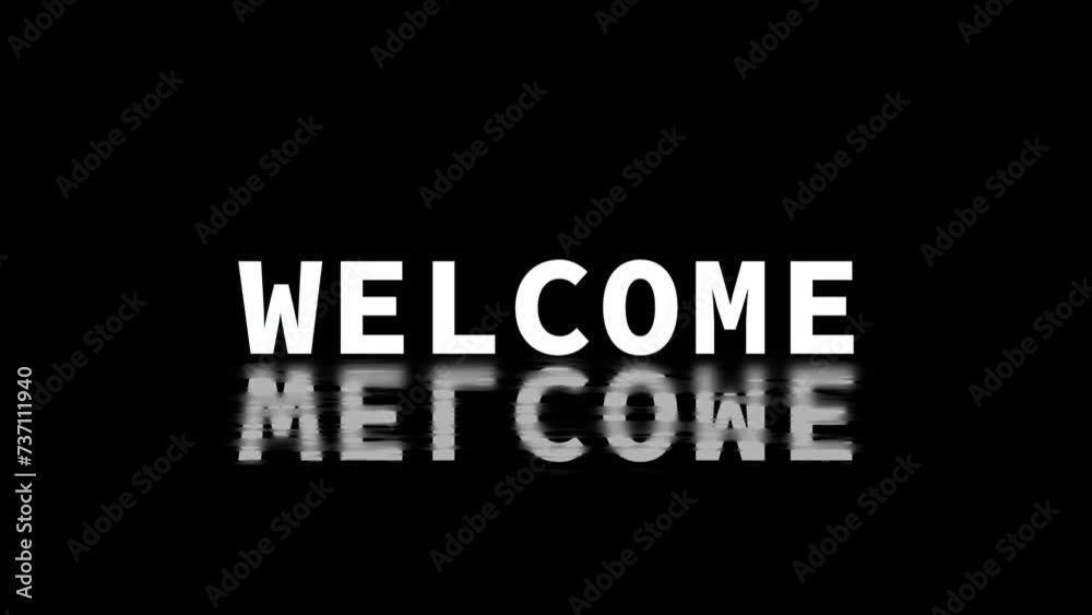 Welcome animation with isolated glitch effect on black background ...