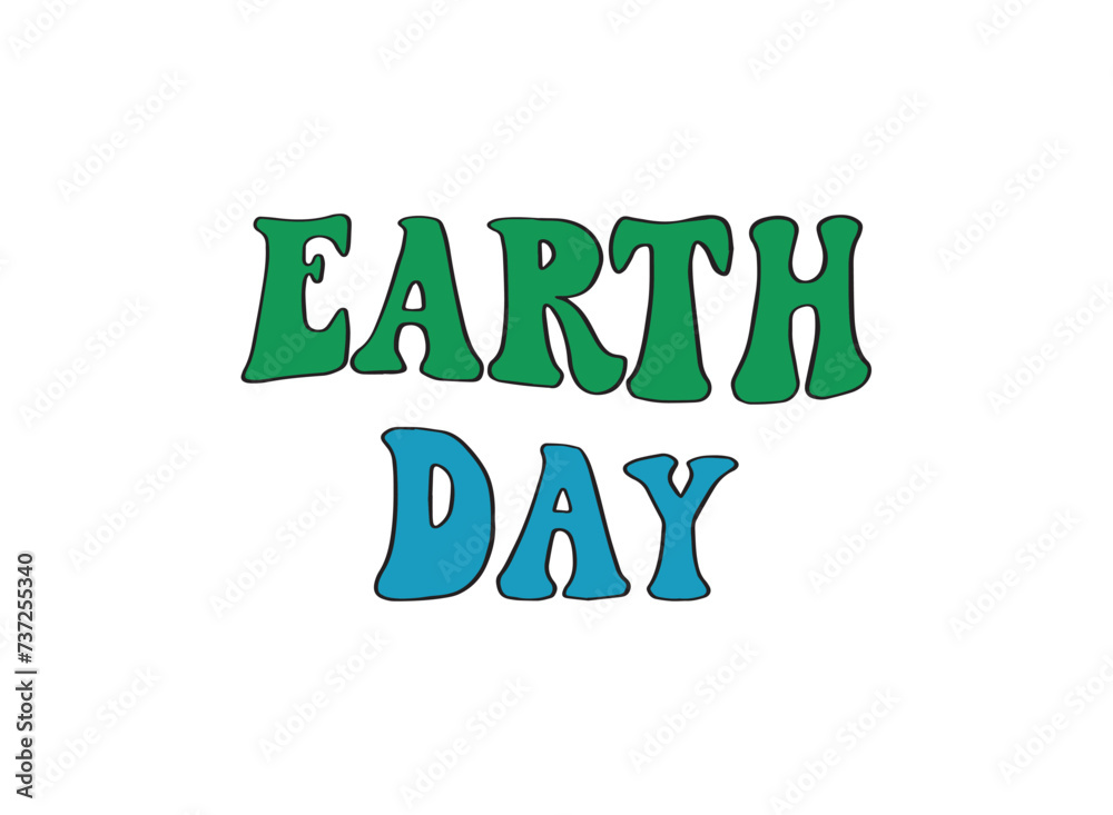 Groovy lettering quote Earth Day for stickers, prints, banners, signs ...